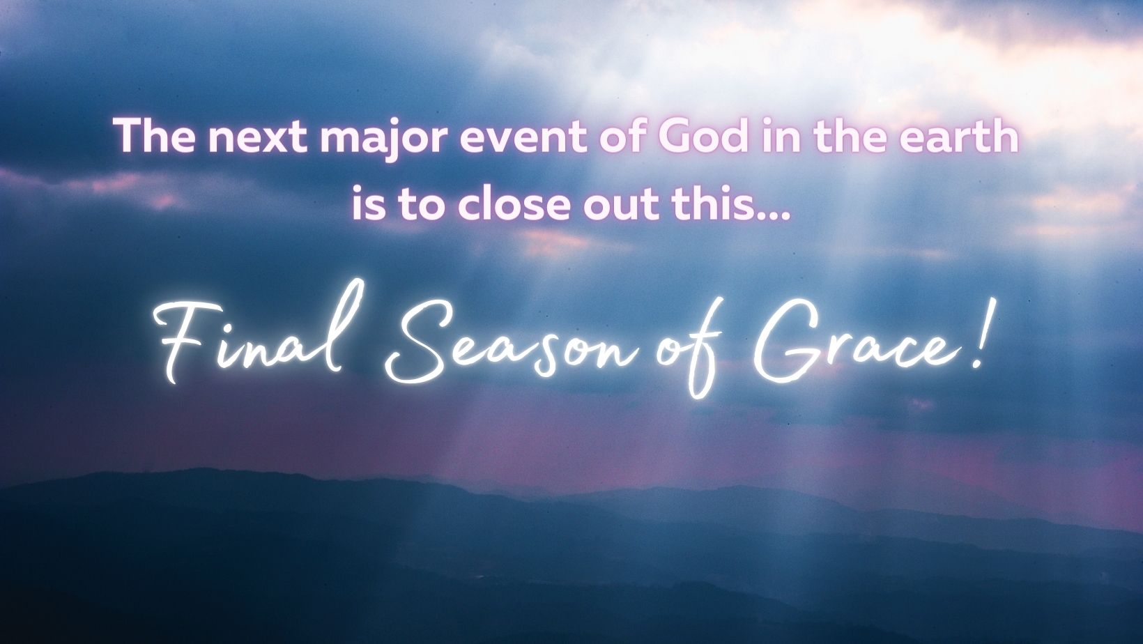 The Final Season of Grace! • Gabriel Heymans Ministries • Gold & Glory ...