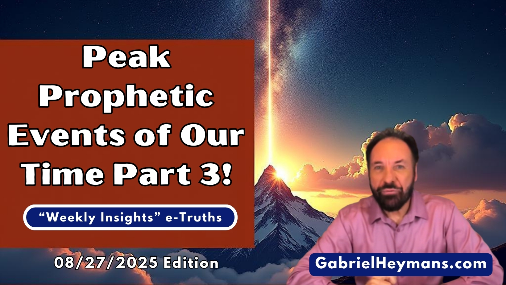 Peak Prophetic Events of Our Time Part 3! • Gabriel Heymans Ministries ...